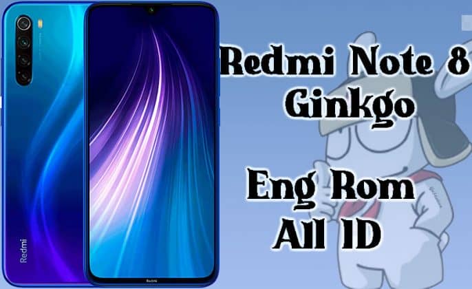 Redmi Note 8 (ginkgo) ENG Firmware All Board ID - Root Gsm