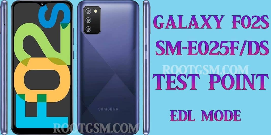 Galaxy F02s SM-E025F/DS test point - Root Gsm