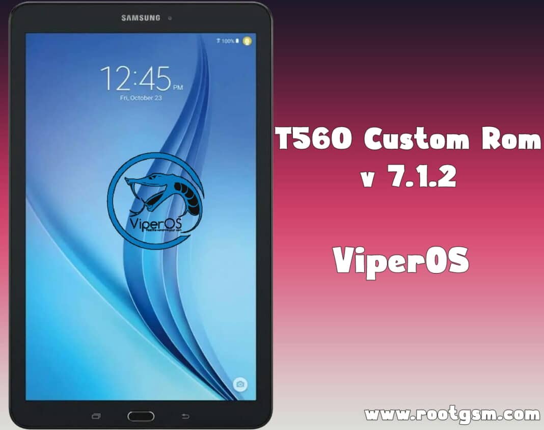 How to install Samsung T560 7.1.2 Custom Rom? - Root Gsm