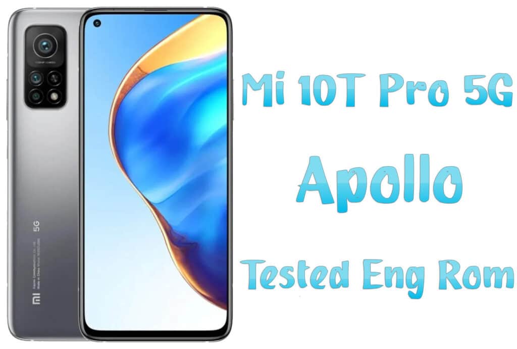 Mi 10T Pro 5G (apollo) Tested ENG Firmware - Root Gsm