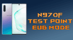 N970F Test Point EUB Mode - Root Gsm