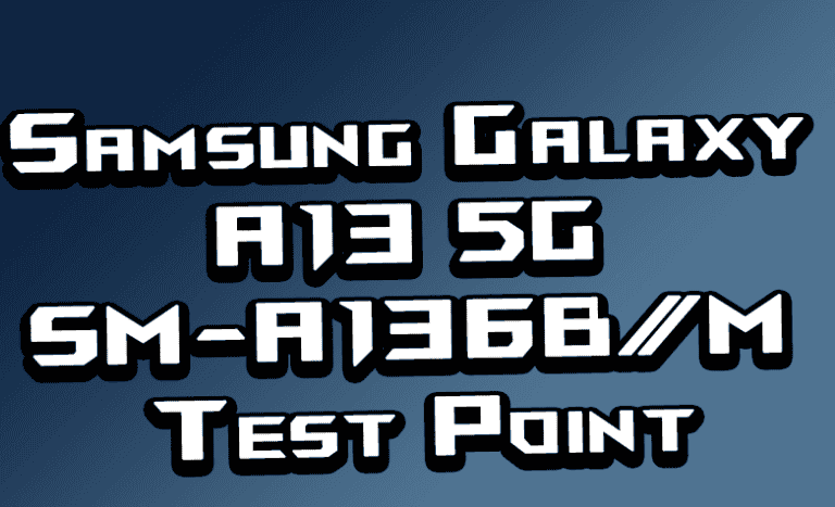 A13 5G SM-A136B Test Point - Root Gsm