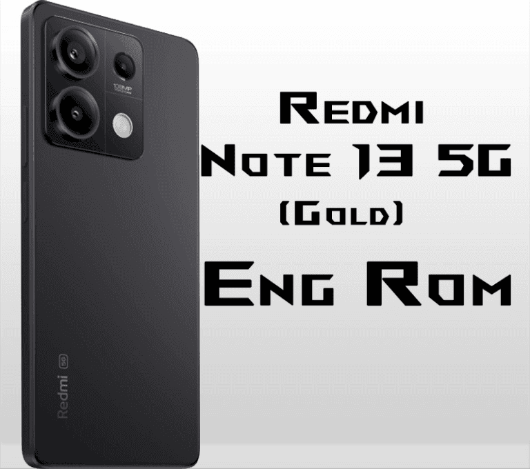 Redmi Note 13 5G (Gold) Engineering Rom - Root Gsm